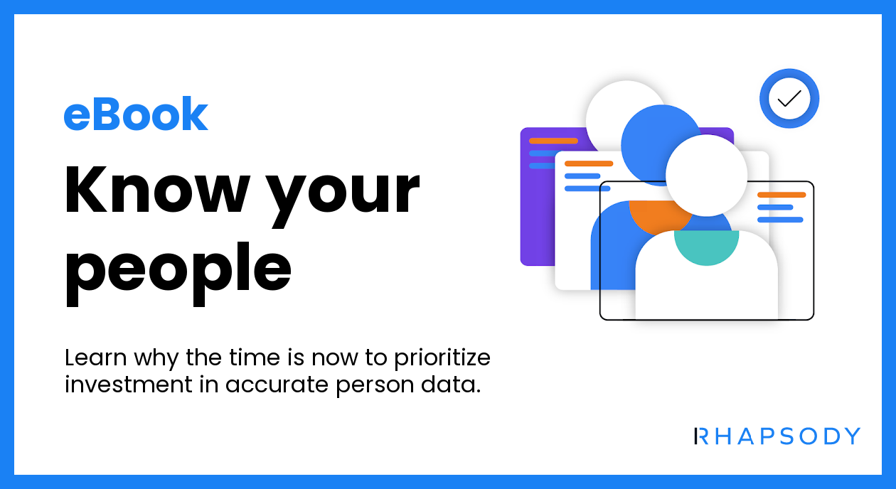 Know Your People: Prioritizing your investment in accurate person data ...