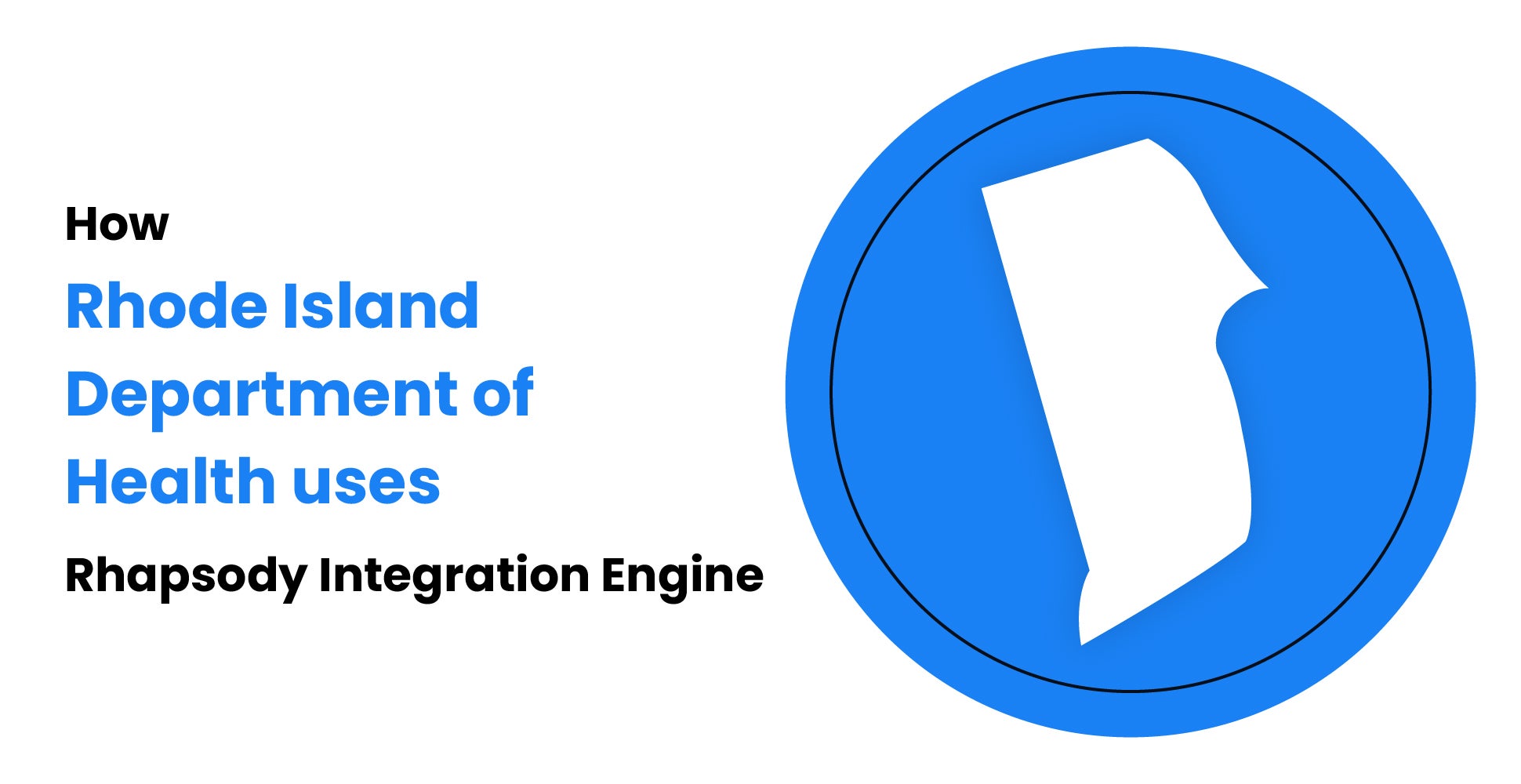 How Rhode Island Department of Health uses Rhapsody Integration Engine ...