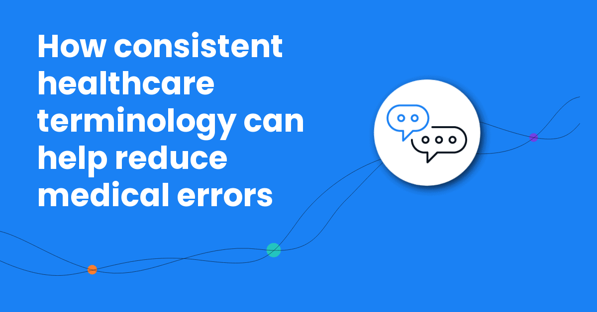 How consistent healthcare terminology can help reduce medical errors ...
