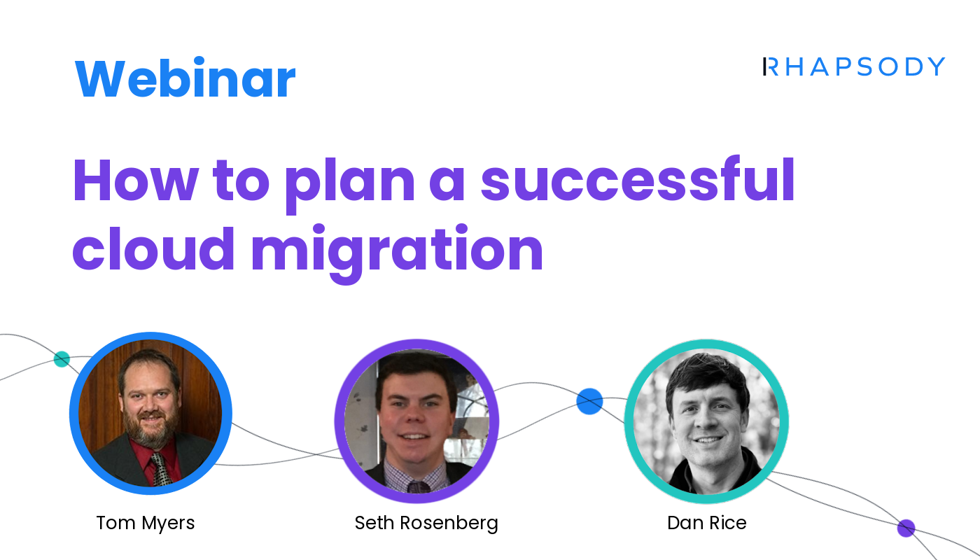 Webinar: How to plan a successful cloud migration | Rhapsody