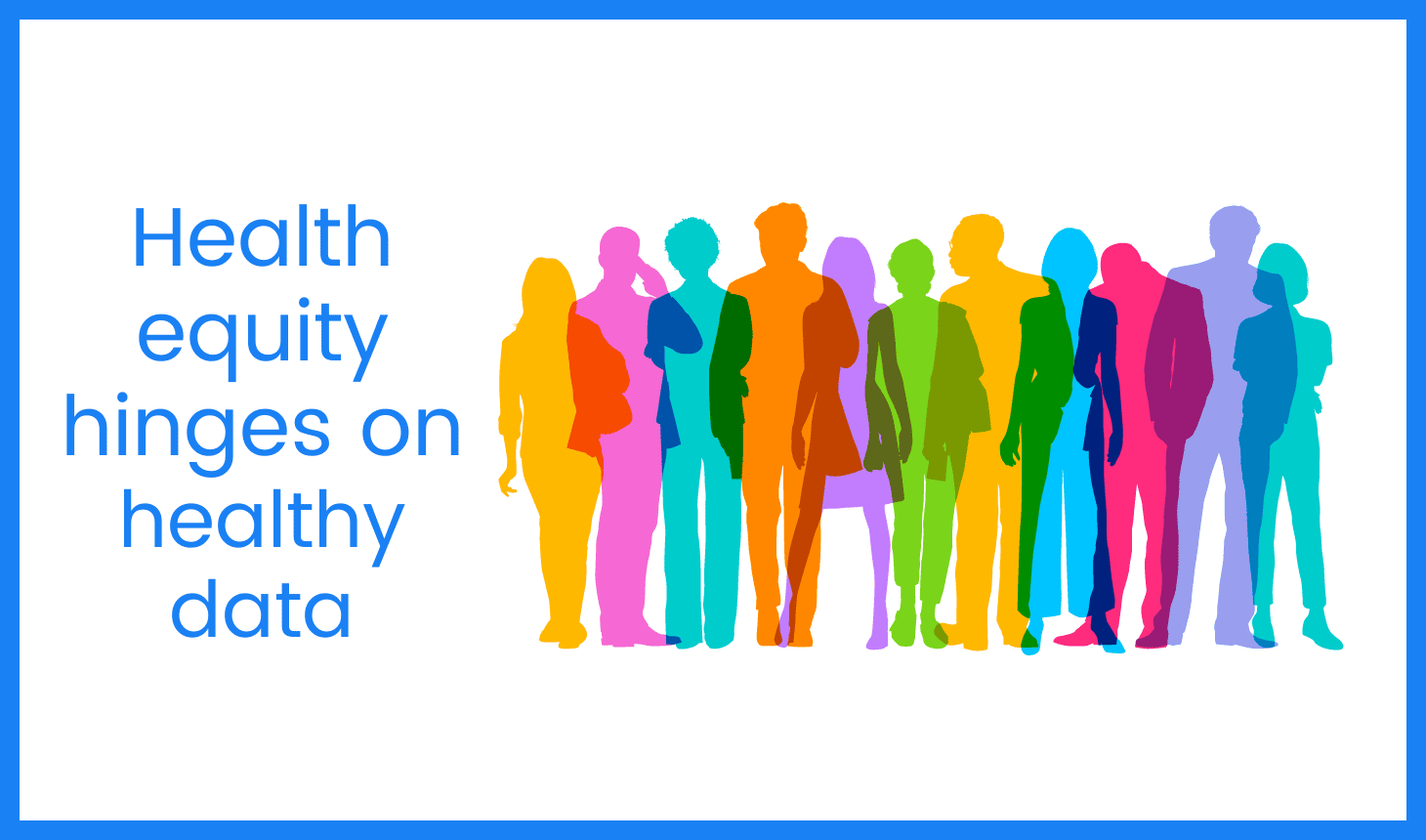 Health equity hinges on healthy data | Rhapsody