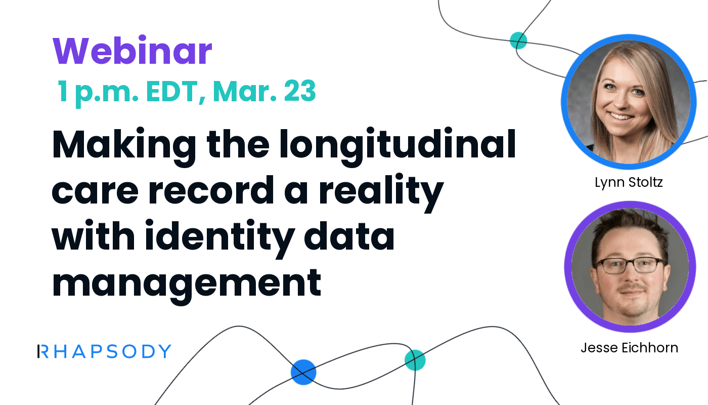 Webinar: Making the longitudinal care record a reality with identity ...